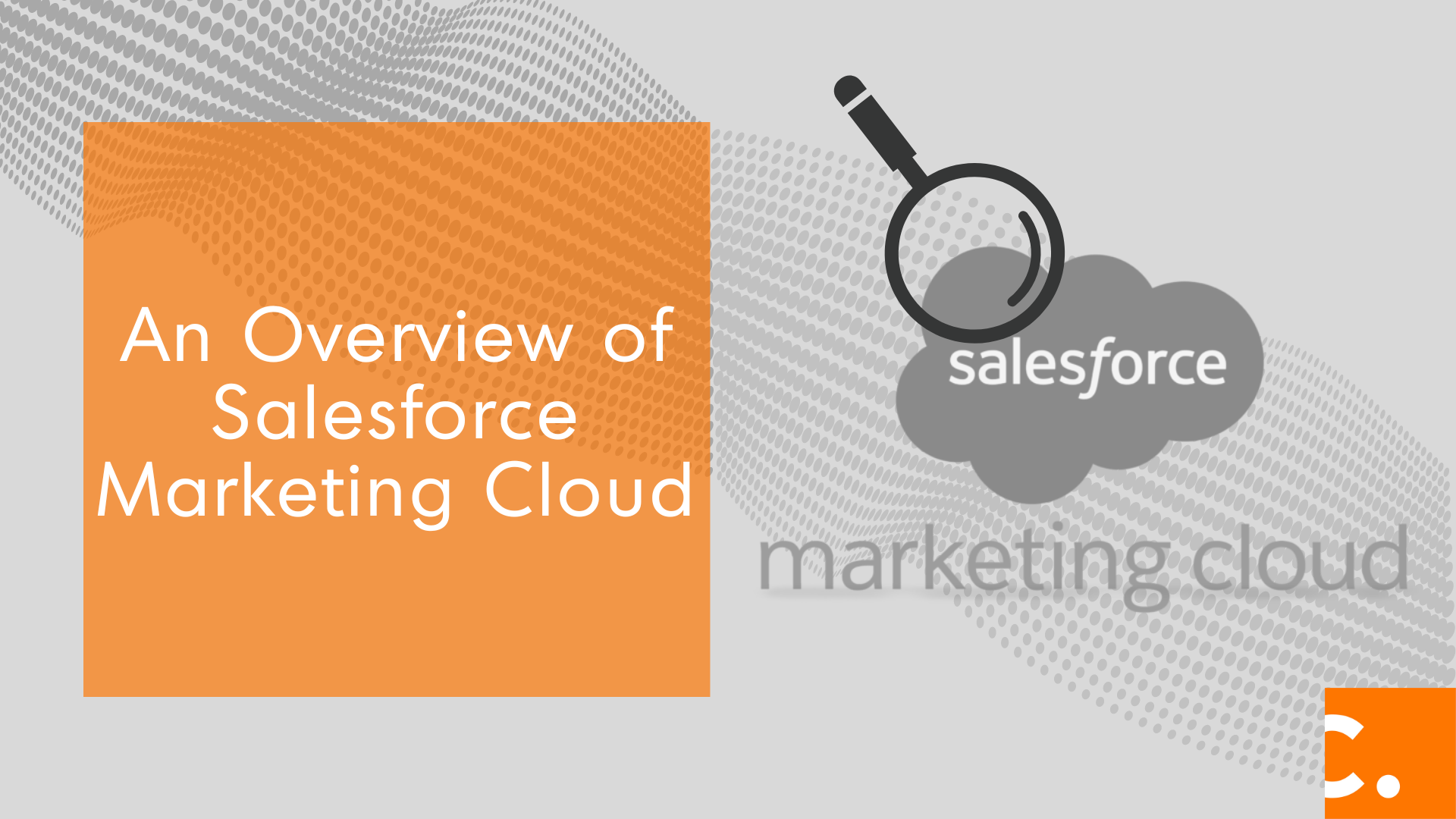 An Overview of Salesforce Marketing Cloud [Updated 12/19/2023]